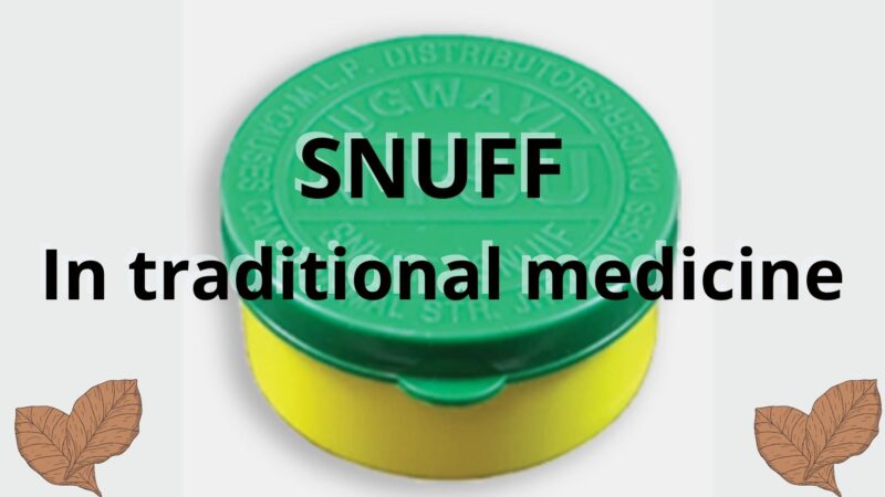 The uses of snuff in traditional medicine – IMITHI YESINTU
